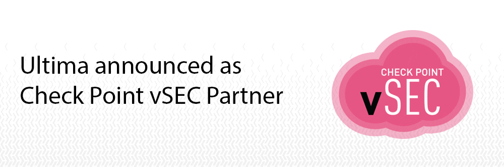 Announcement: Ultima is now a specialist Check Point vSEC Partner